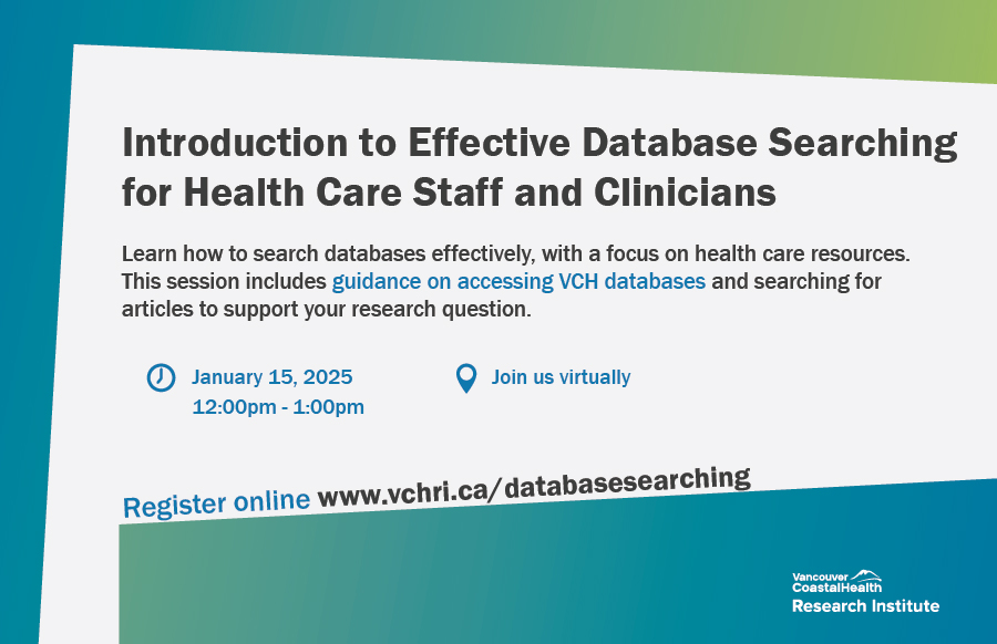 Introduction to Effective Database Searching for Health Care Staff and Clinicians | VCH Research ...