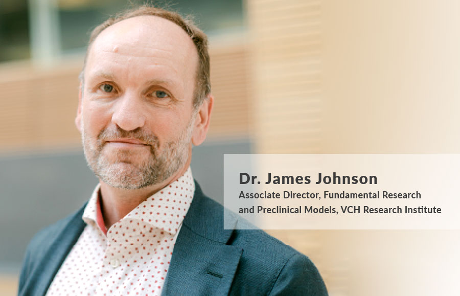 Dr. James Johnson appointed VCHRI Associate Director, Fundamental ...